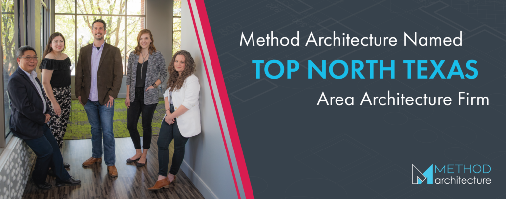 Method Architecture Named Top North Texas Area Architecture Firm